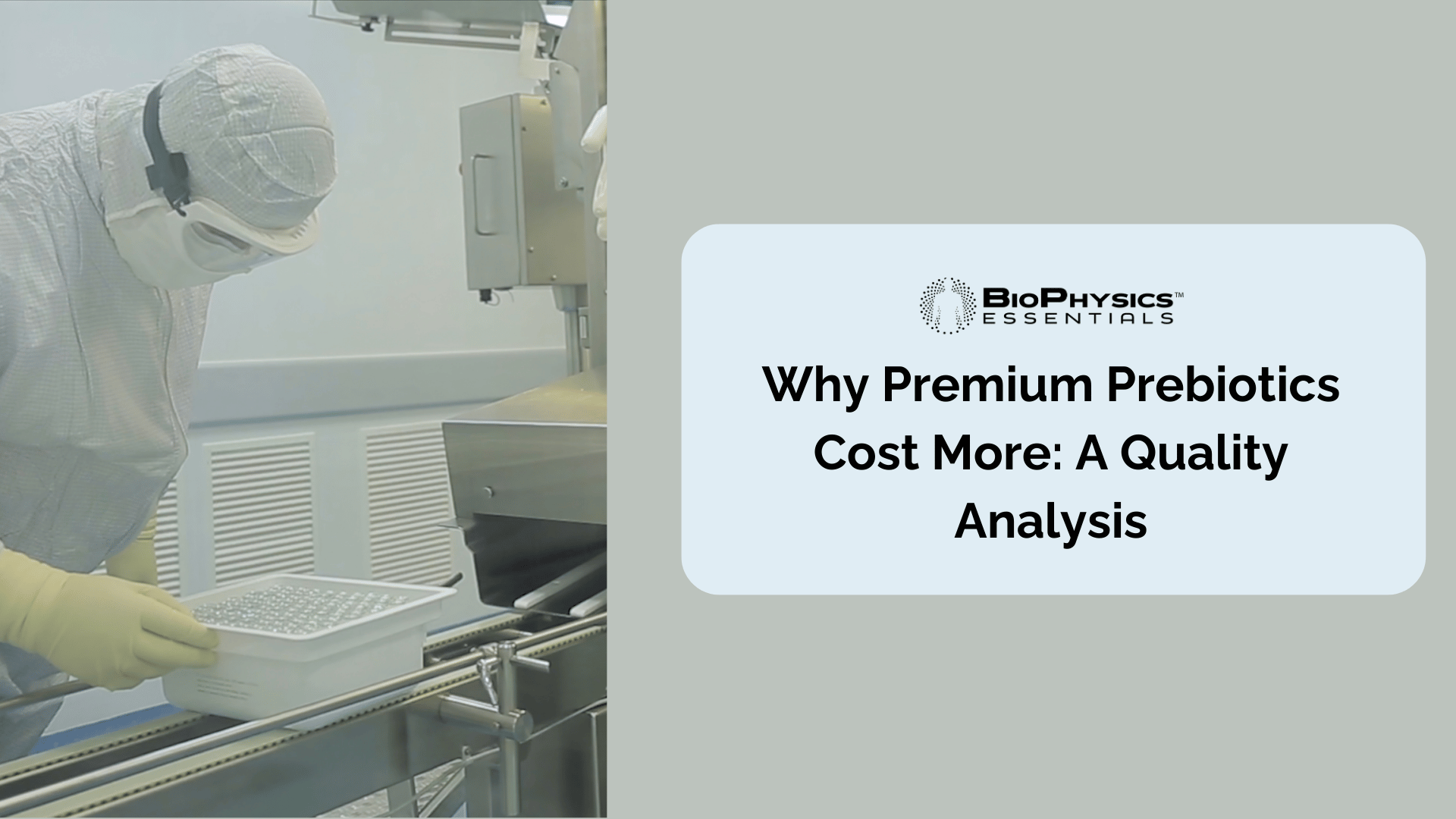 Why Premium Prebiotics Cost More: A Quality Analysis – BioPhysics ...